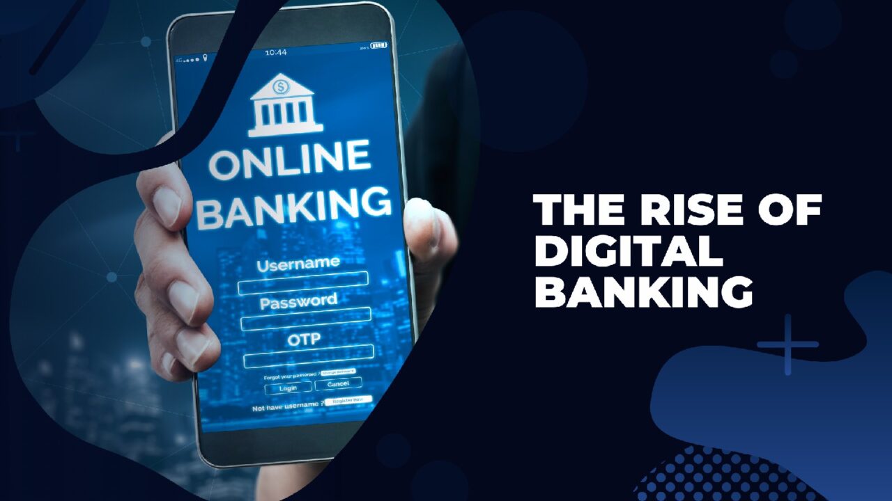 The Rise Of Digital Banking | Payment Pilot